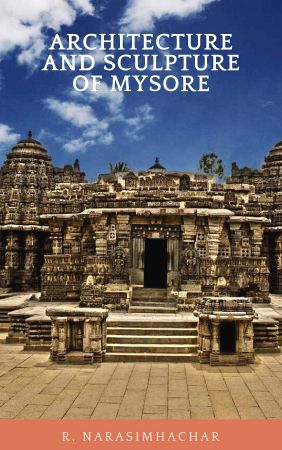 Architecture and Sculpture of Mysore - Cosmo Publications