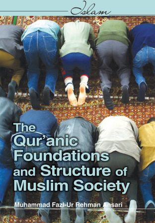 Qur'anic Foundations and Structure of Muslim Society - Cosmo Publications