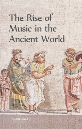 Rise of Music in the Ancient World - Cosmo Publications