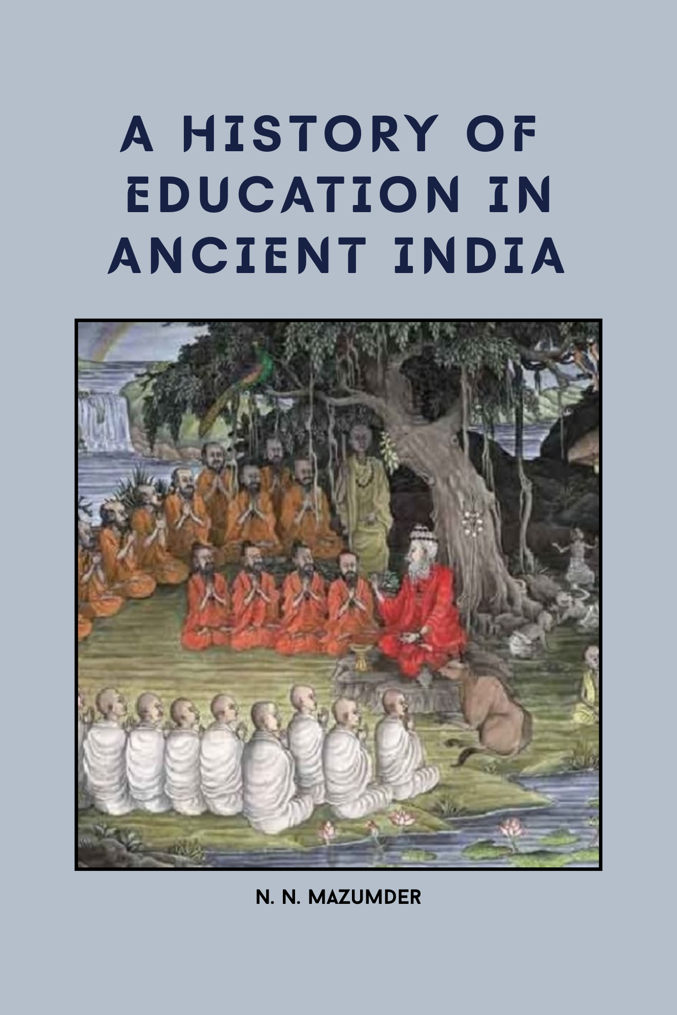 History of Education in Ancient India - Cosmo Publications