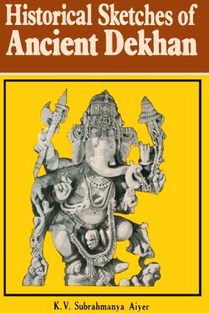 Historical Sketches of Ancient Dakhan - Cosmo Publications
