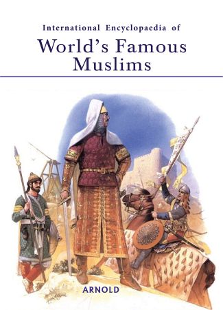 International Encyclopaedia of World’s Famous Muslims