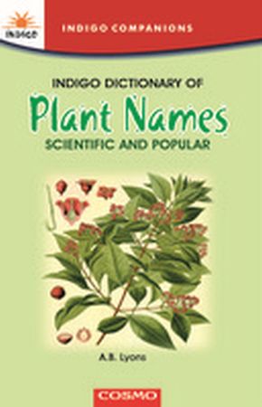 Indigo Dictionary of Plant Names - Dctionary of Botanical Nomenclature