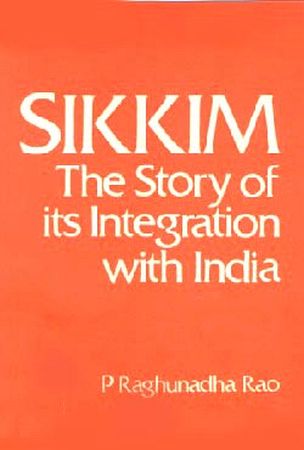 Sikkim - Story of its Integration with India
